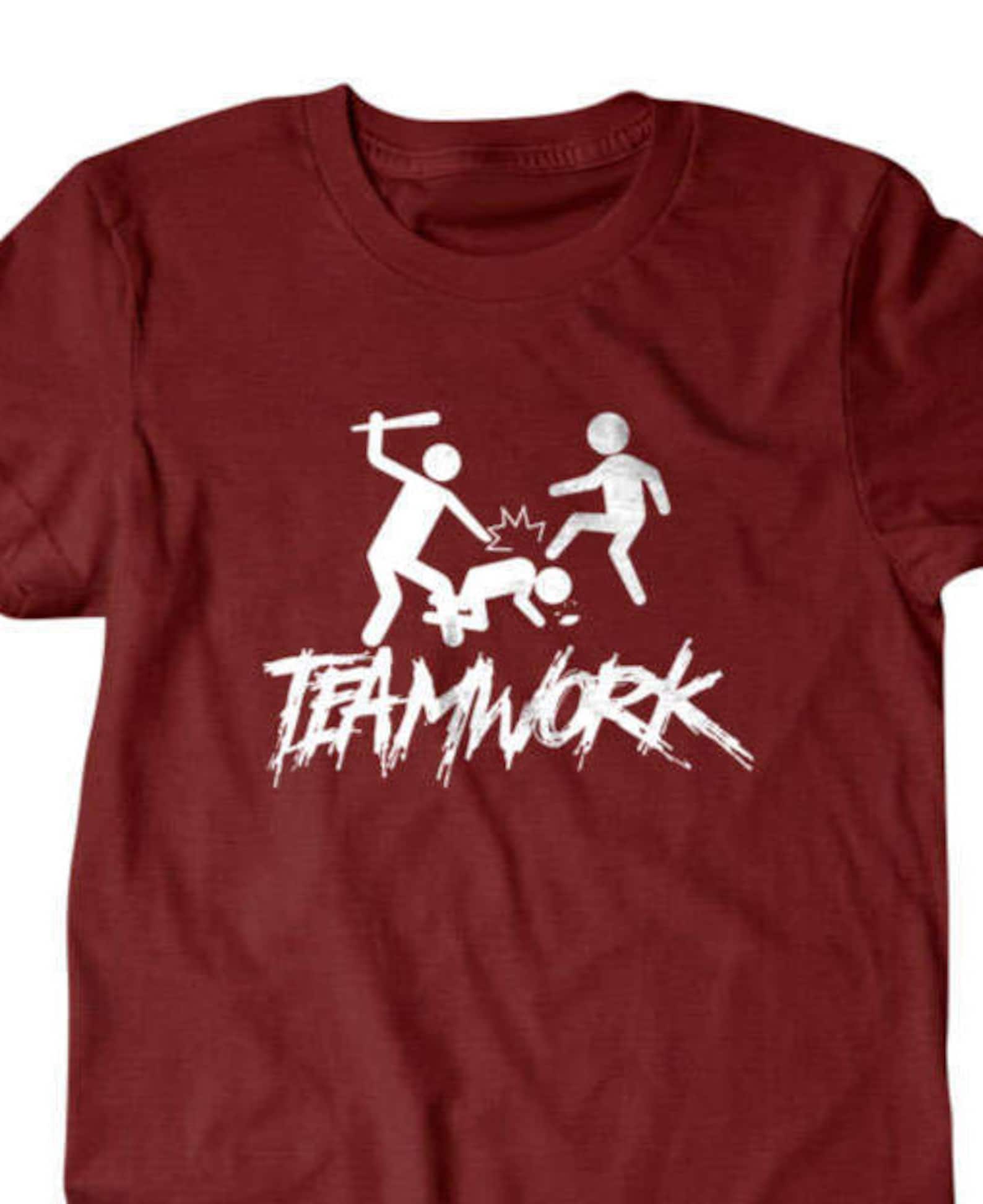 Teamwork T-shirt Funny Teamwork Shirt Funny T Shirts T - Etsy
