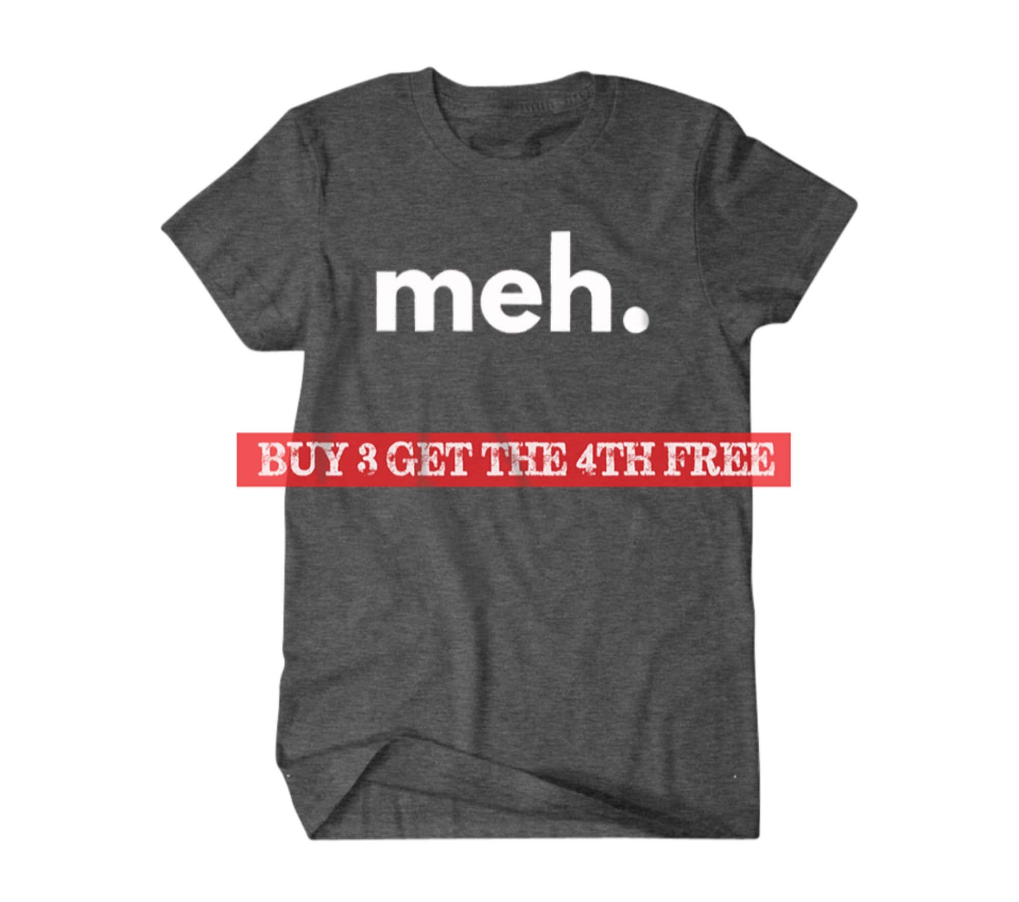 Meh T-shirt Funny T Shirt Gifts for Dad Shirt Boyfriend - Etsy