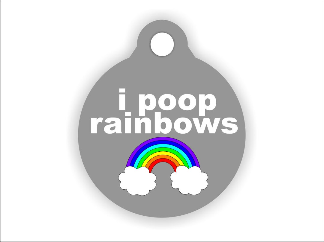 Funny Pet Tag, I Poop Rainbows, Dog ID Collar Badge, Gag Gift for Cat ...