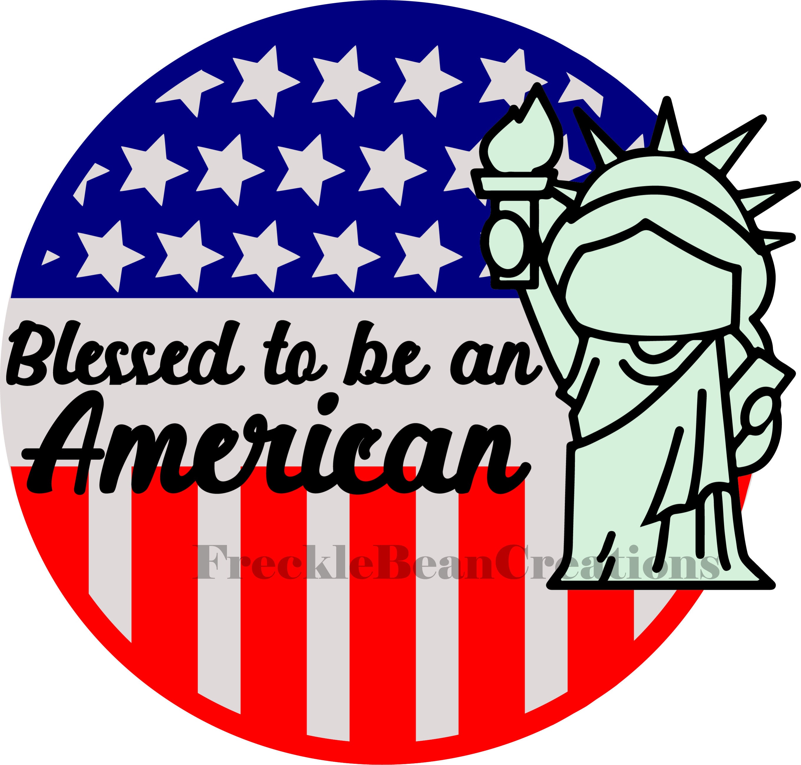 Lady Liberty Sign SVG Americana Sign Blessed to Be an American Sign ...