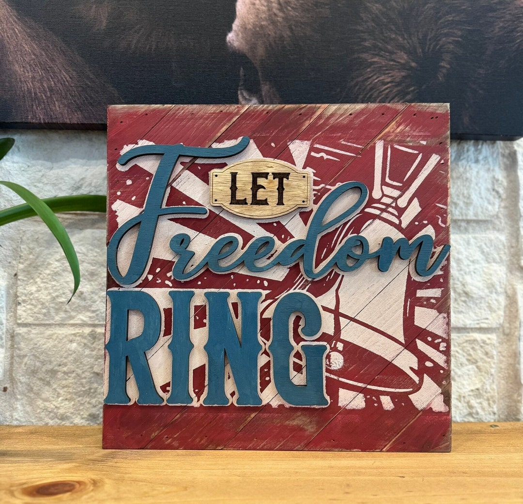 Patriotic Sign Decor Let Freedom Ring Liberty Bell Fourth of July Decor ...