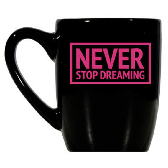 Items similar to Never Stop Dreaming Mug on Etsy