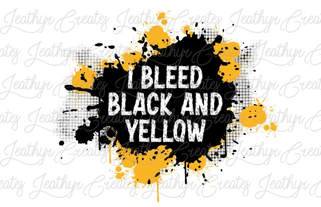 I Bleed Black and Yellow - Sublimation, PNG, Clip Art, Digital Download ...