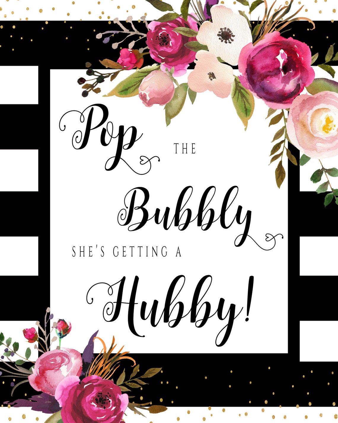 Pop The Bubbly Shes Getting A Hubby Sign Template Bridal Etsy