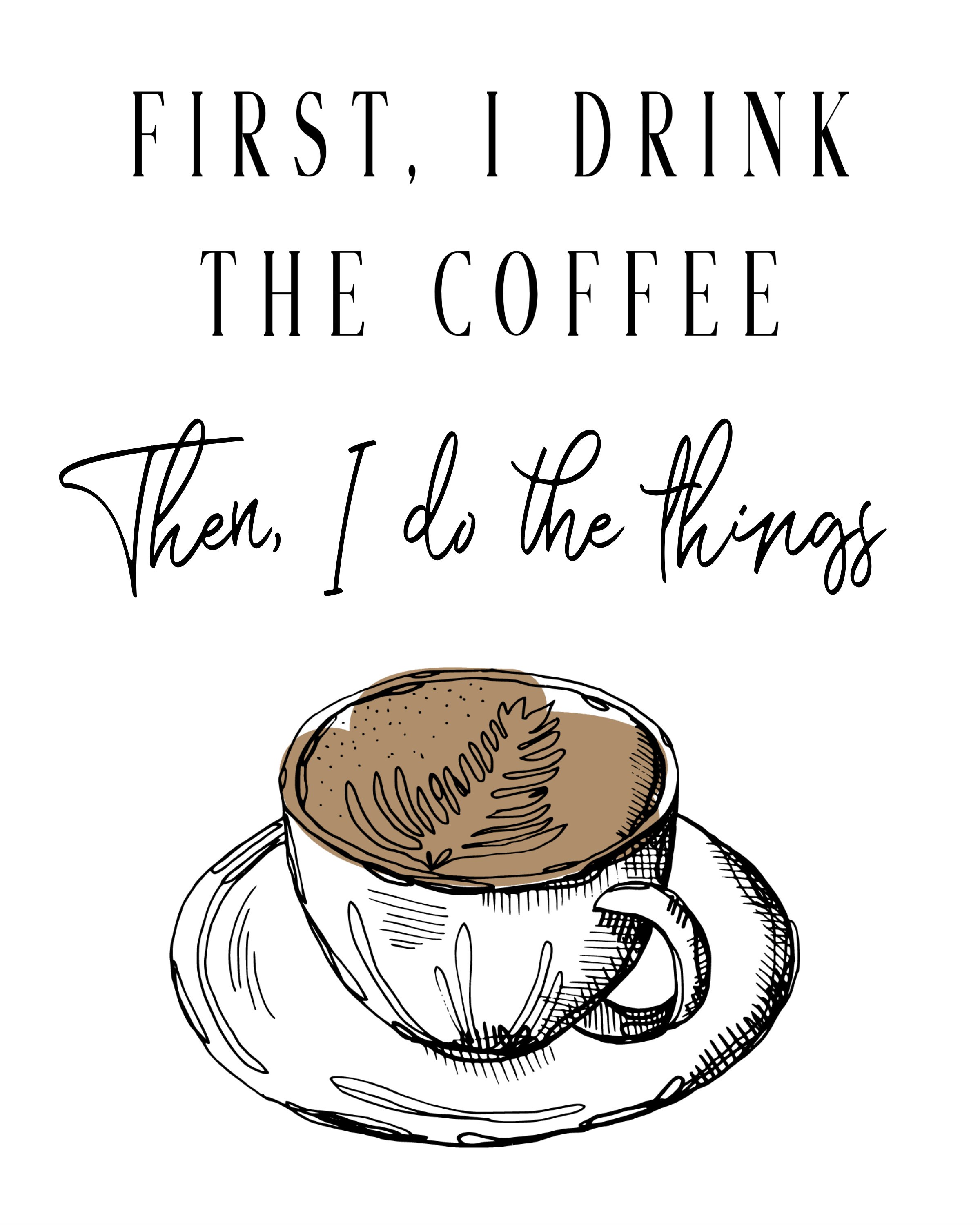 First I Drink the Coffee Then I Do the Things Office Decor - Etsy