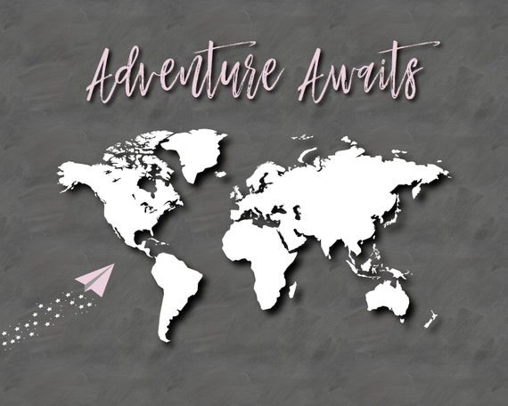 Adventure Awaits Map Printable Adventure Awaits World Map Poster For