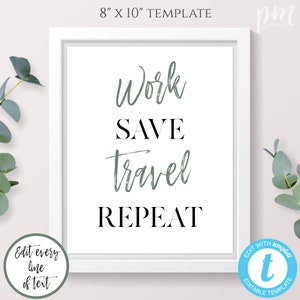 Work Save Travel Repeat Sign, Travel Gift, Office Decor, Dorm Decor ...