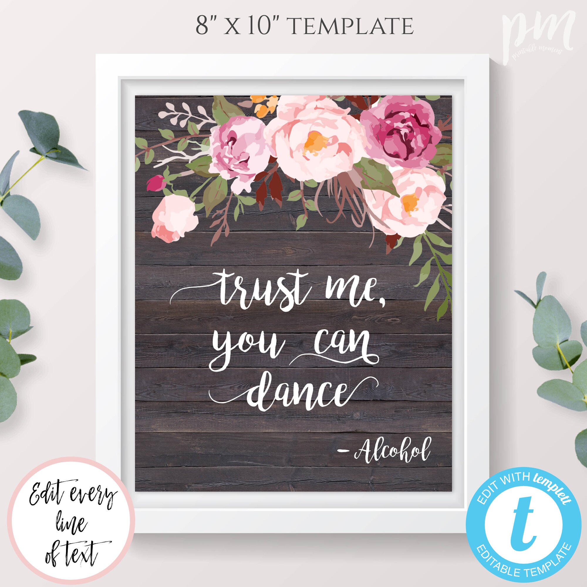 Trust Me You Can Dance Sign Template, Rustic Floral Wedding, Pink ...