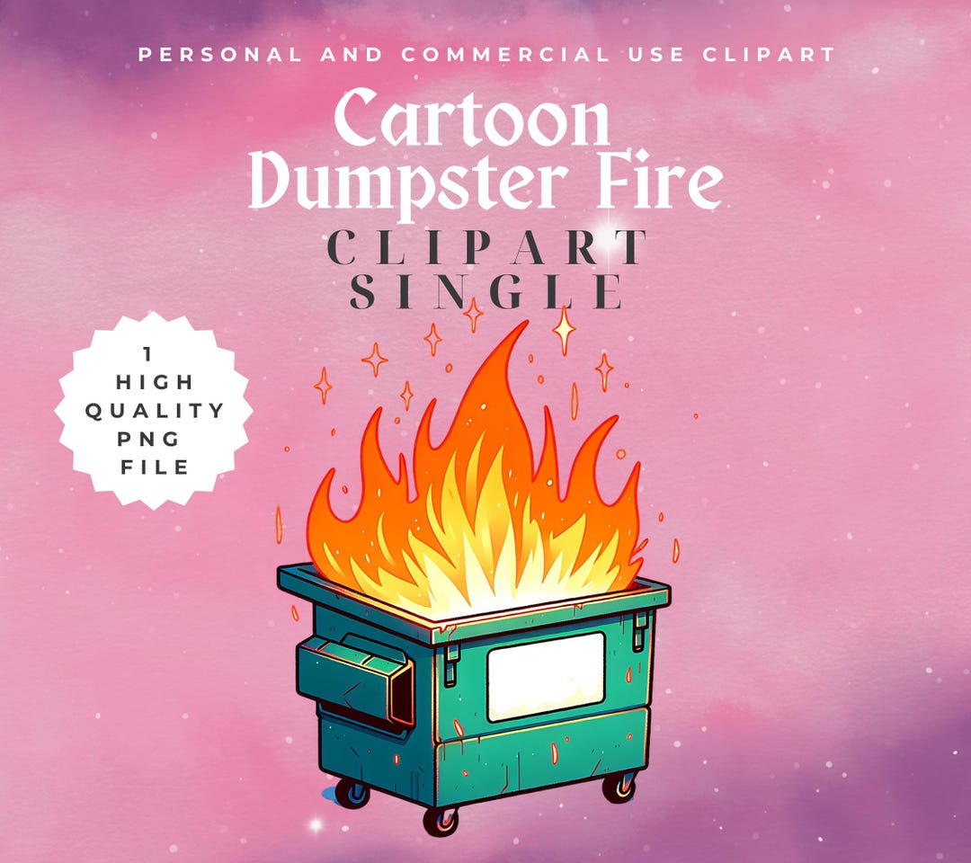 Cartoon Dumpster Fire Clipart: Funny Meme Design (digital Download) - Etsy