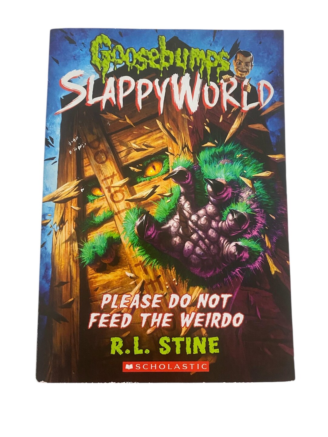 Goosebumps Slappyworld #4 ~ Please Do Not Feed the Weirdo ~ 1st Print ...