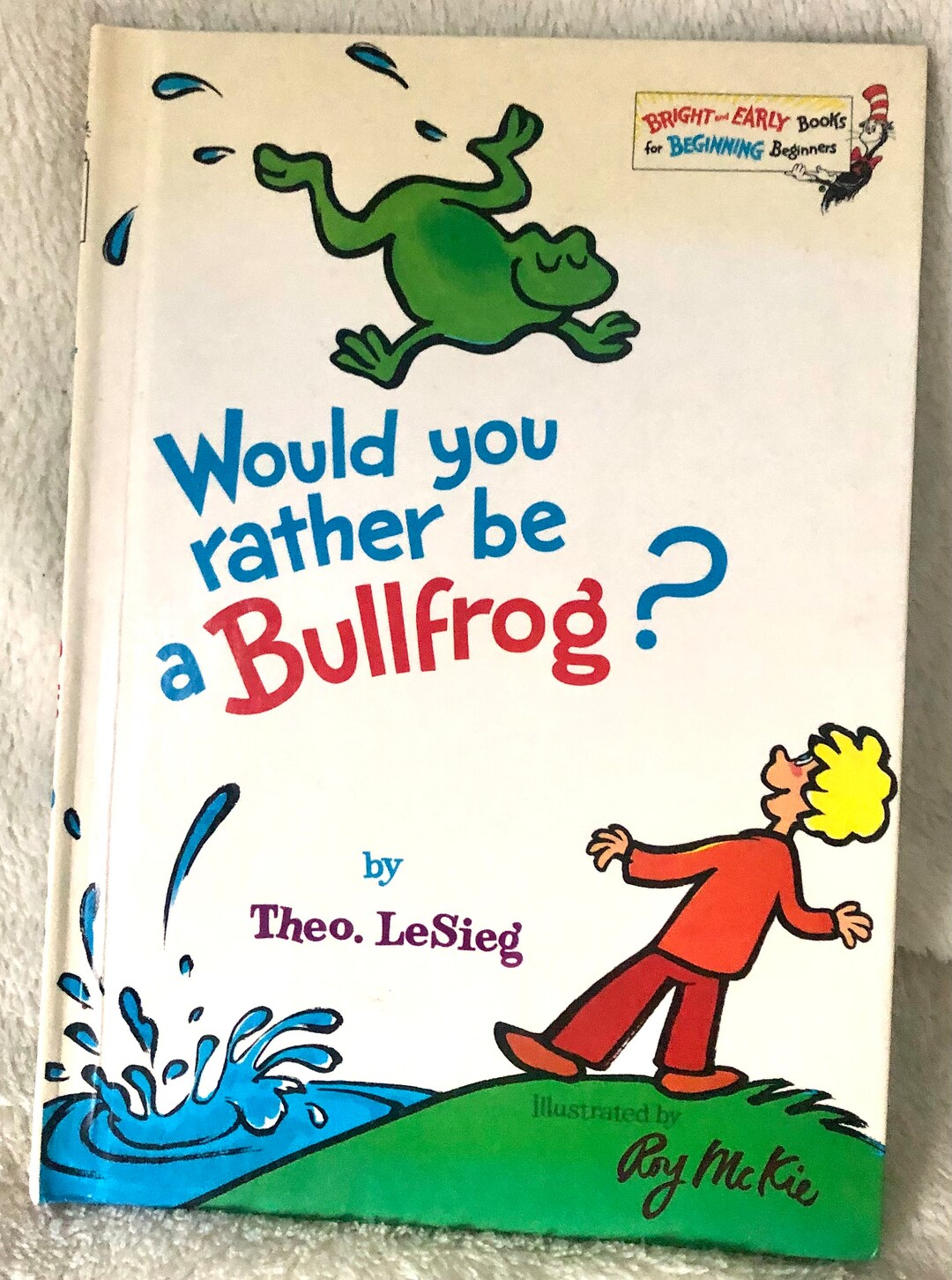 Dr Seuss Would You Rather Be A Bullfrog? by Theo Lesieg, Dr. Seuss ...