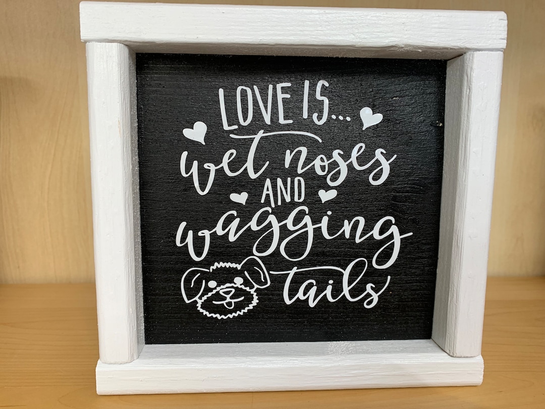 Wet Noses and Wagging Tails Dog Sign - Etsy