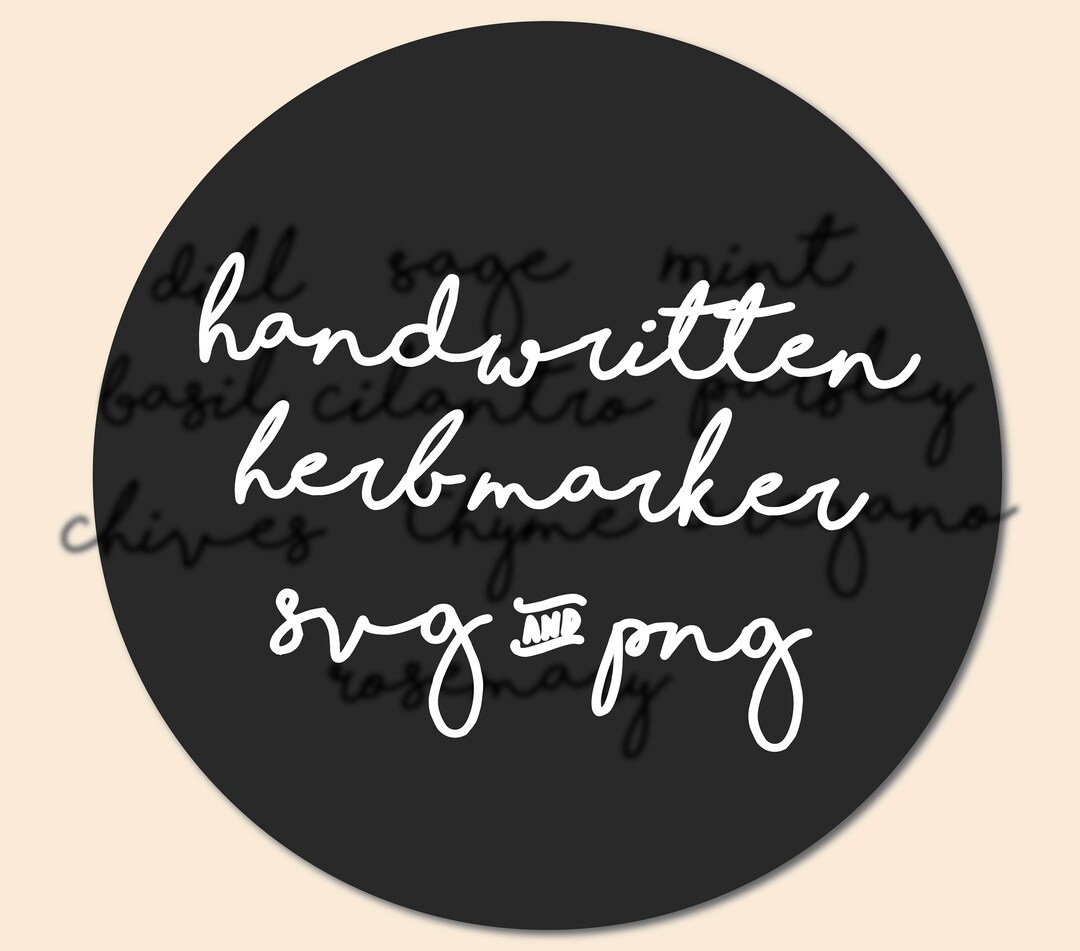 Herb Label SVG PNG Herb Label Handwitten Font Herb Garden Labels Script ...