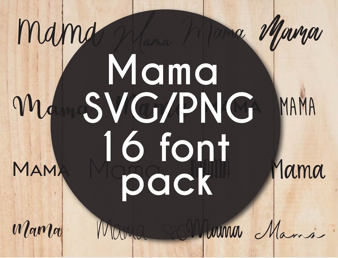 Mama Font Pack SVG File | Mama Font Bundle SVG | Mama SVG | Mama Font ...