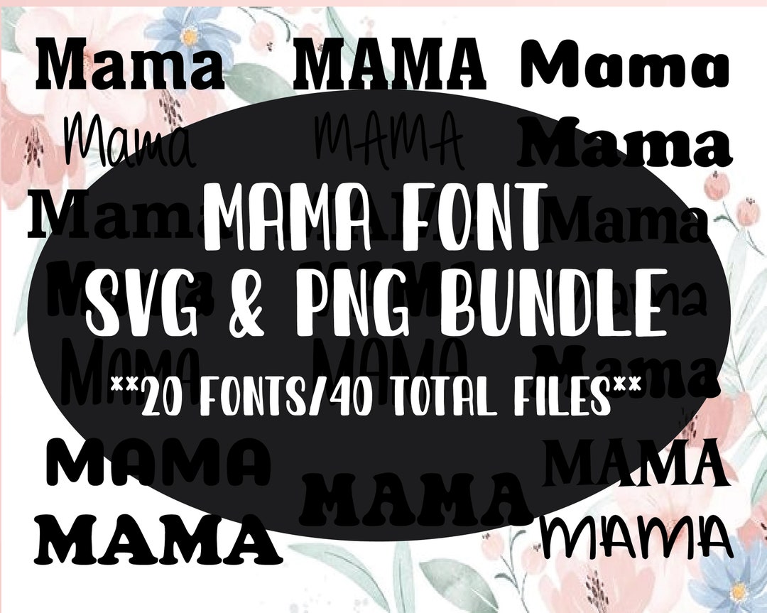 Mama Font Pack SVG PNG Mama Font Bundle Mama SVG Mama Font Pack Mama ...