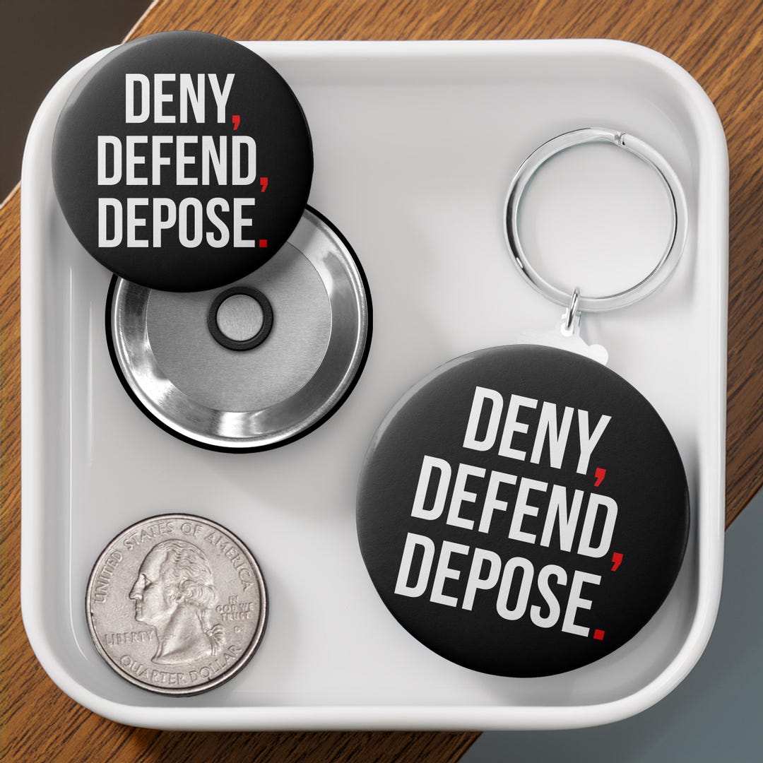 Deny, Defend, Depose Button - Available as Keychain, Pin, Zipper Pull ...