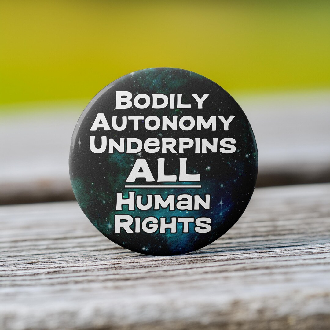 Bodily Autonomy is a Human Right Button - Pin, Keychain, Zipper Pull ...