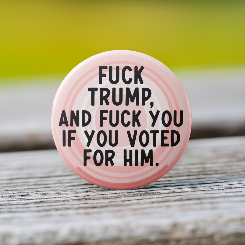 Anti Trump Button - Etsy