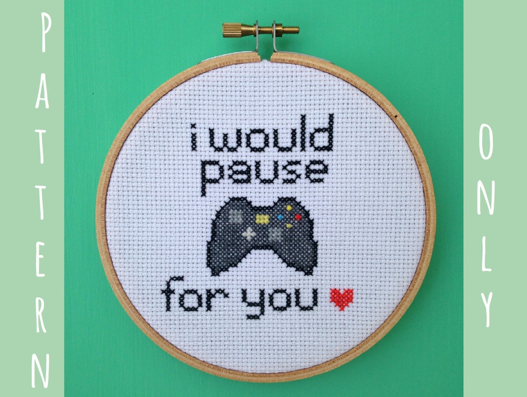 Video Game Cross Stitch Pattern i Would Pause for You - Etsy