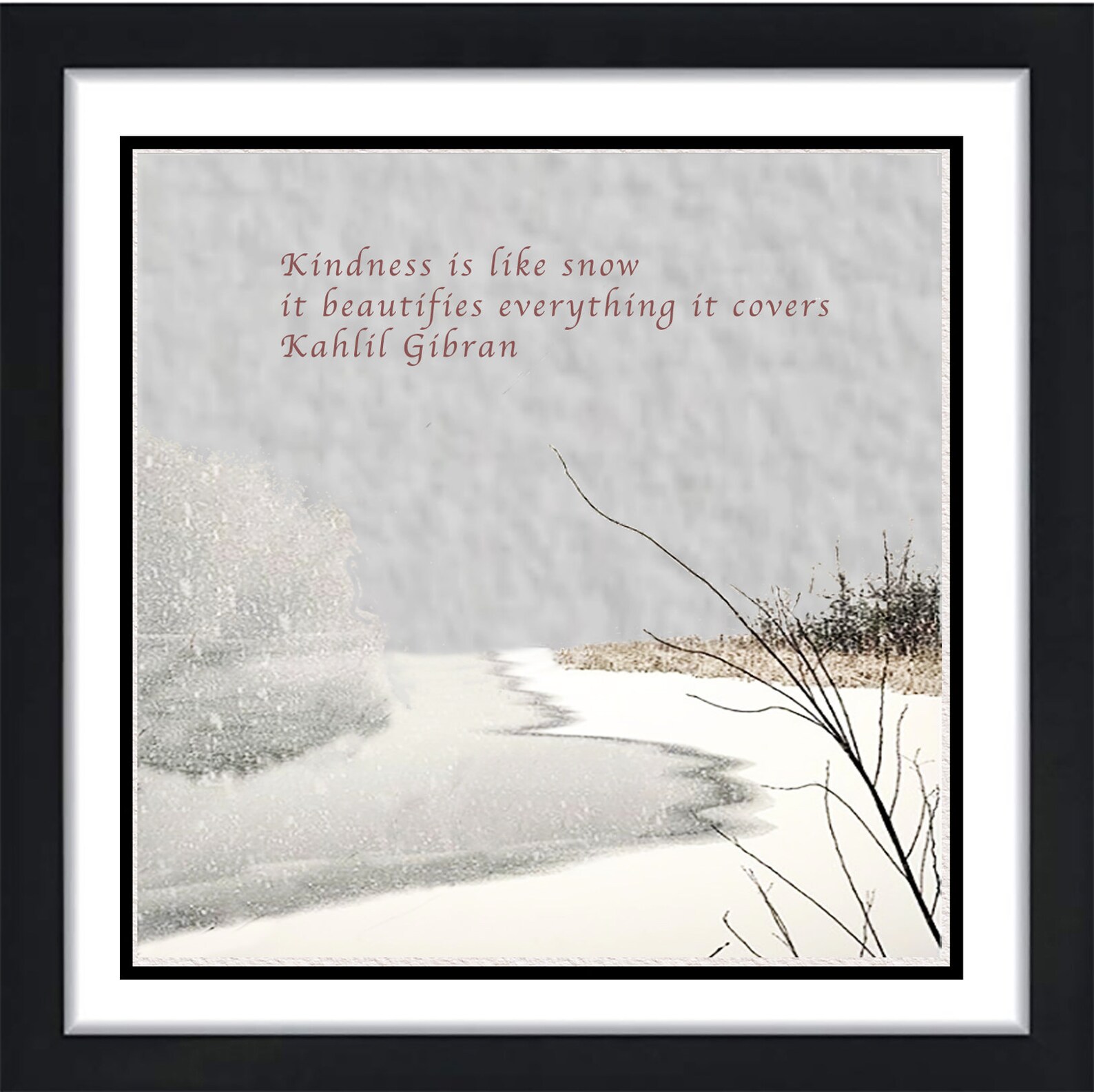 Kahlil Gibran KINDNESS is Like Snow Friendship Quote-snow Painting ...