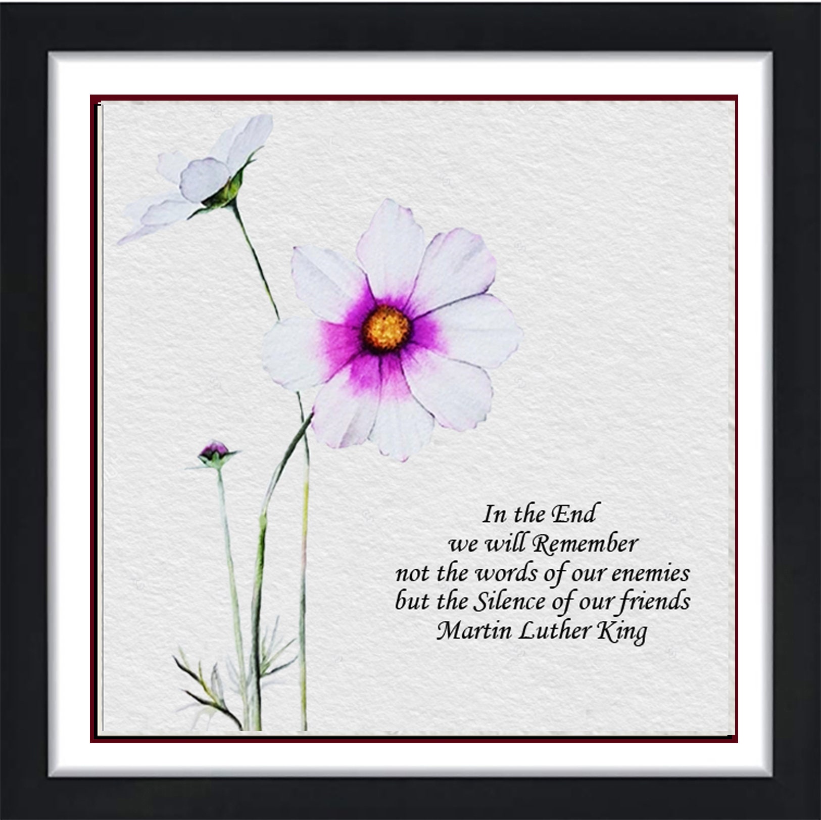 MARTIN LUTHER KING Framed Print "in the End We Will Remember the ...