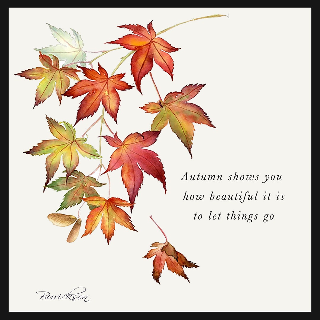 AUTUMN INSPIRATIONAL Quote-how Beautiful It is to Let Things Go ...