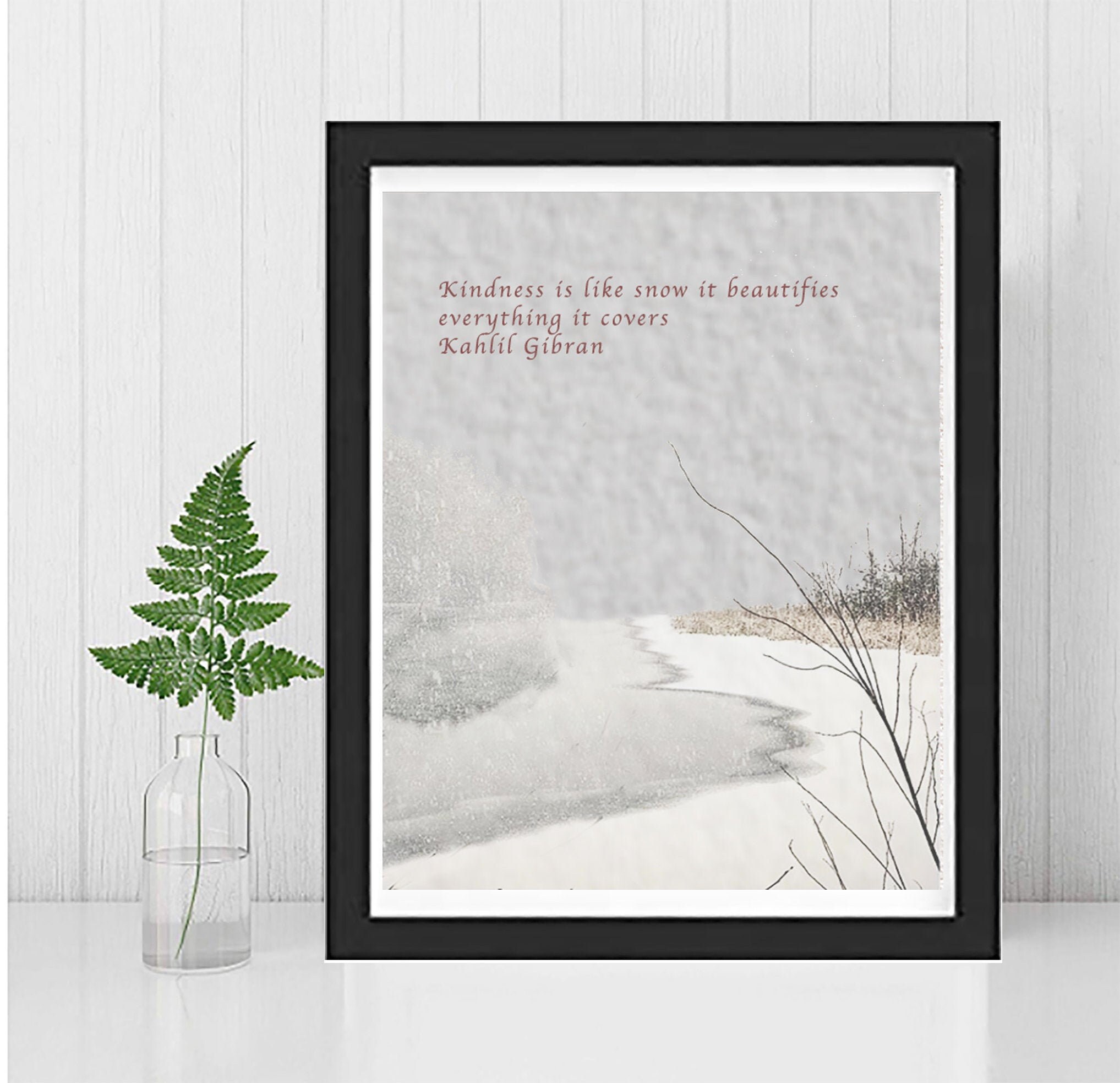 Kahlil Gibran KINDNESS is Like Snow- Friendship Quote-snow Painting ...