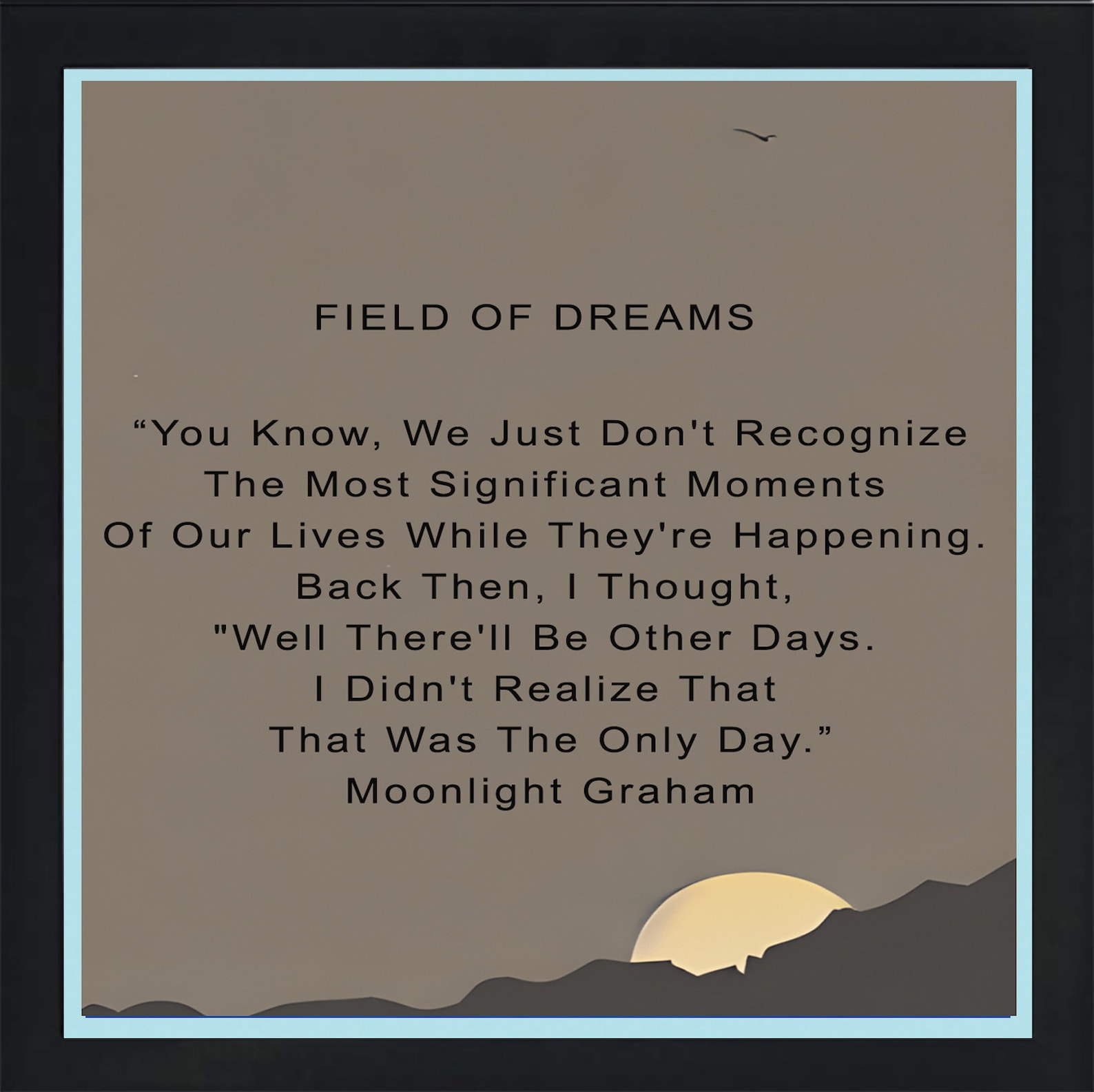 FIELD OF DREAMS Moonlight Graham Quote Significant Moments Baseball - Etsy