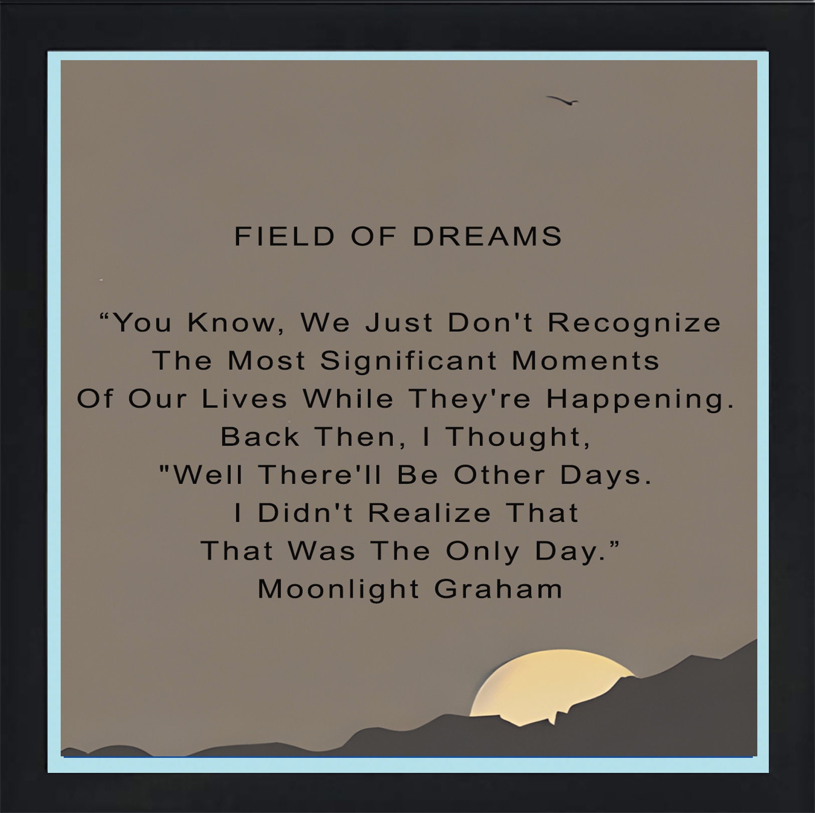 FIELD OF DREAMS Moonlight Graham Quote Significant Moments Baseball - Etsy