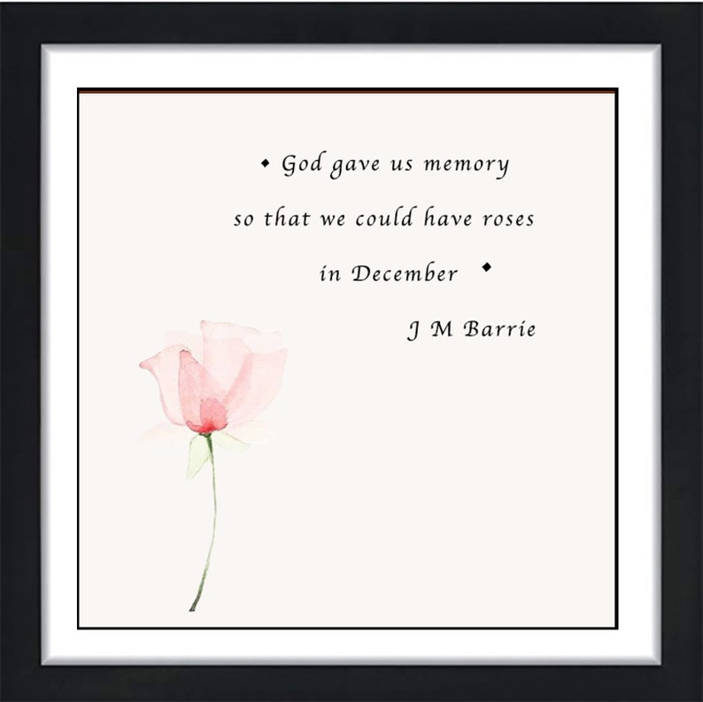 MEMORY FRAMED Print-roses in Winter-god Gave Us Memory-j M Barrie-peter ...