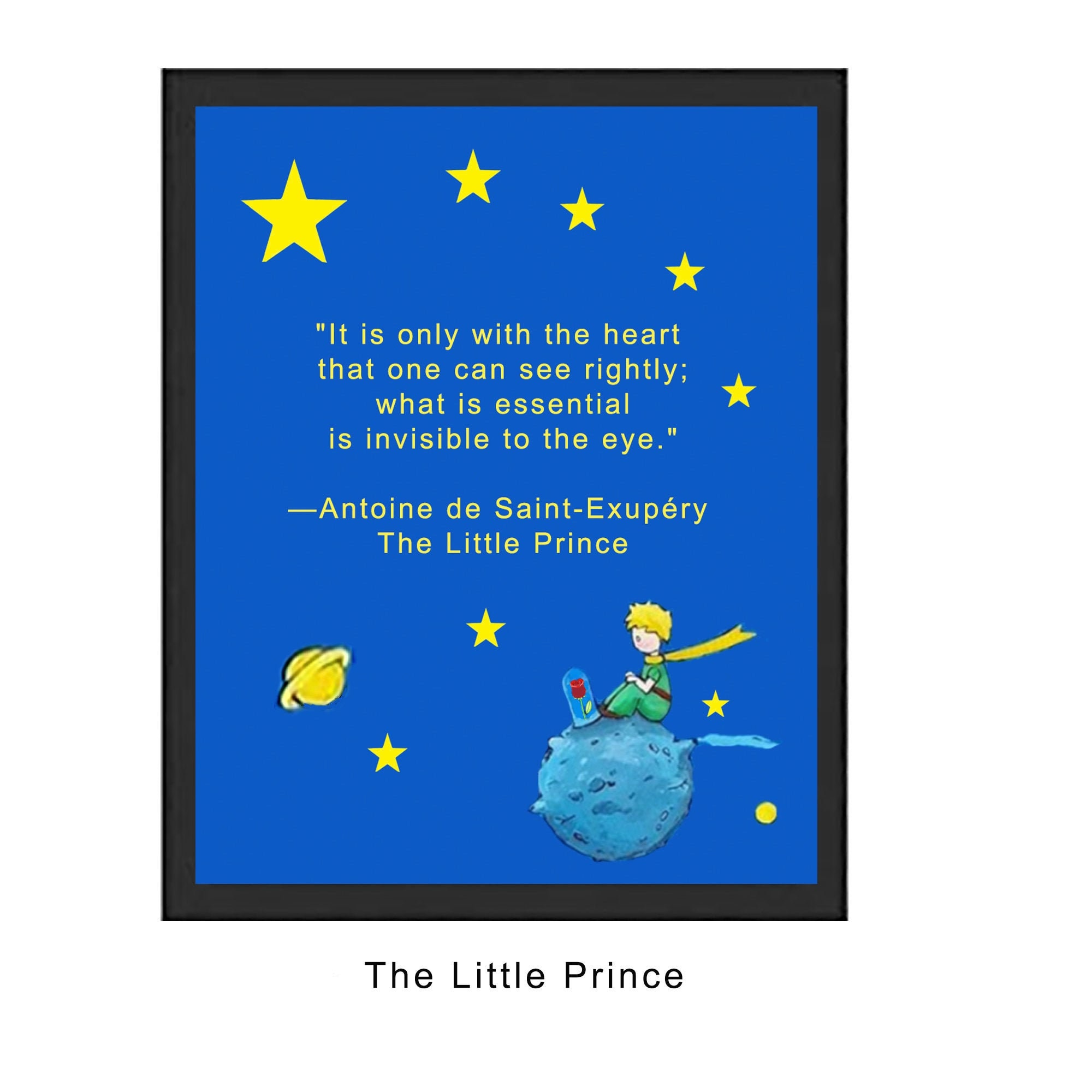 The LITTLE PRINCE Quote"it is Only With the Heart That Can See Rightly ...