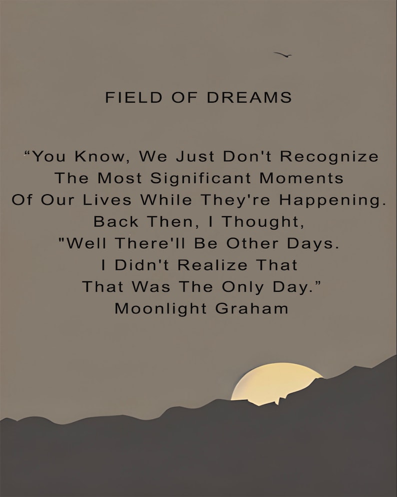 FIELD OF DREAMS Moonlight Graham Quote Significant Moments Baseball - Etsy