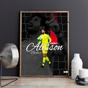 Alisson Becker Liverpool FC / Alisson Print / Alisson Becker / A.becker ...