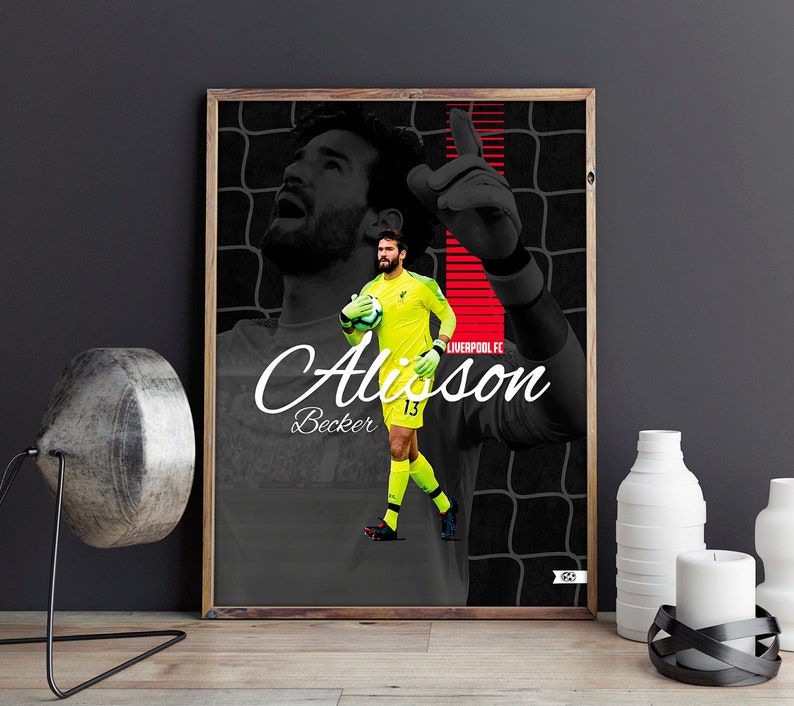 Alisson Becker Liverpool FC / Alisson Print / Alisson Becker - Etsy