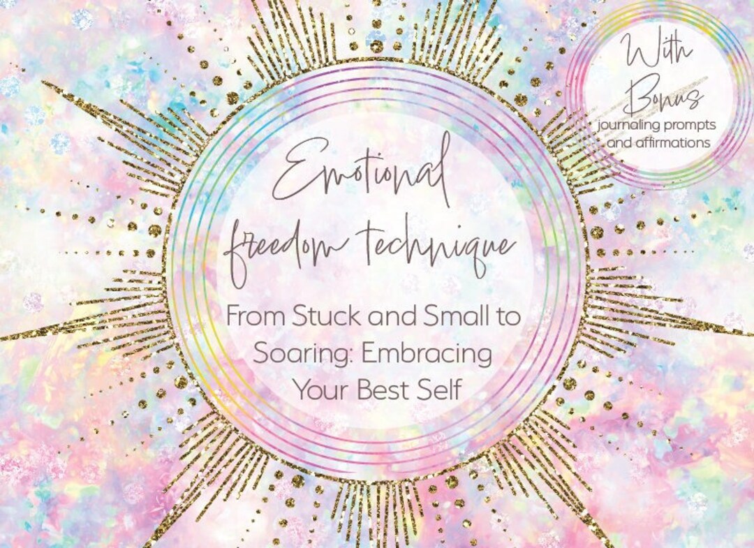 EFT Tapping From Stuck and Small to Soaring: Embracing Your Best Self ...
