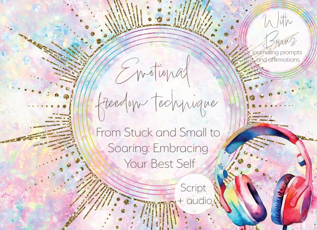 EFT Tapping From Stuck and Small to Soaring: Embracing Your Best Self ...