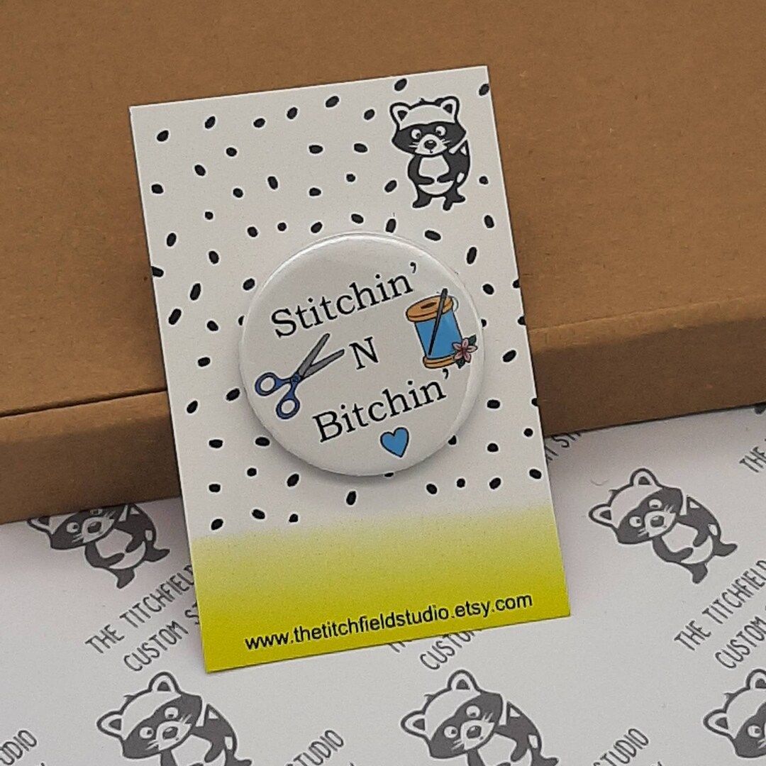 Funny Pin Badges/magnet. Stitchin N Bitchin.badge, Cute Badge, Funny ...