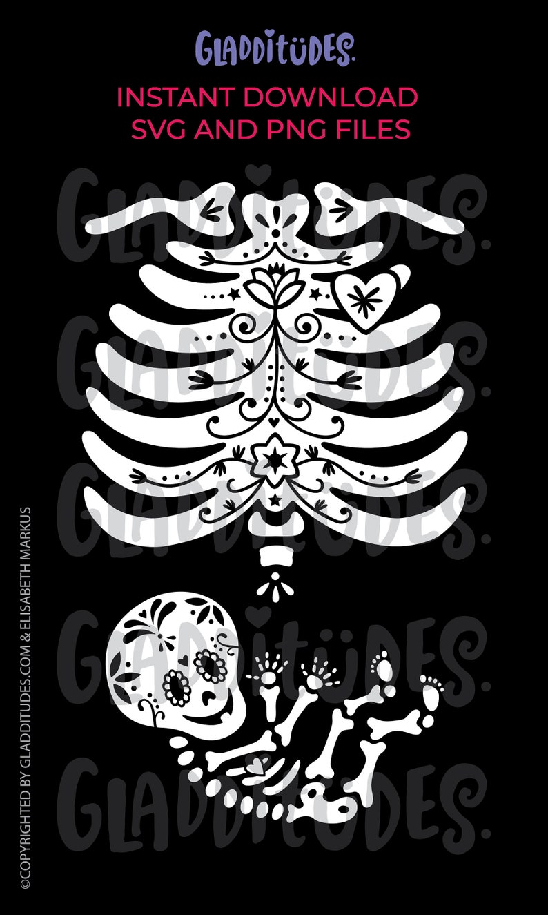 Sugar Skull Skeleton Rib Cage & Baby SVG File for Maternity Skeleton ...
