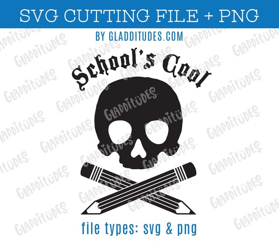 School's Cool SVG Cutting File Skull & Cross Bones | Etsy
