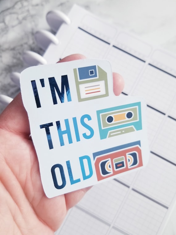 I'm This Old Foiled Sticker Die Cut | Etsy