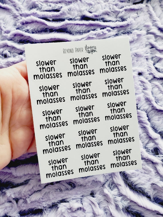 Slower Than Molasses Snark Sheet - Etsy