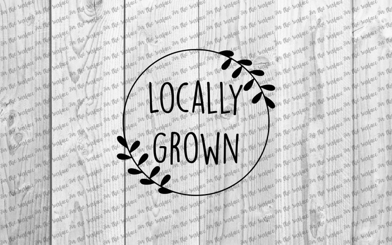 Locally Grown SVG, Hand Drawn, SVG Bundle, Digital Download, for Cricut ...