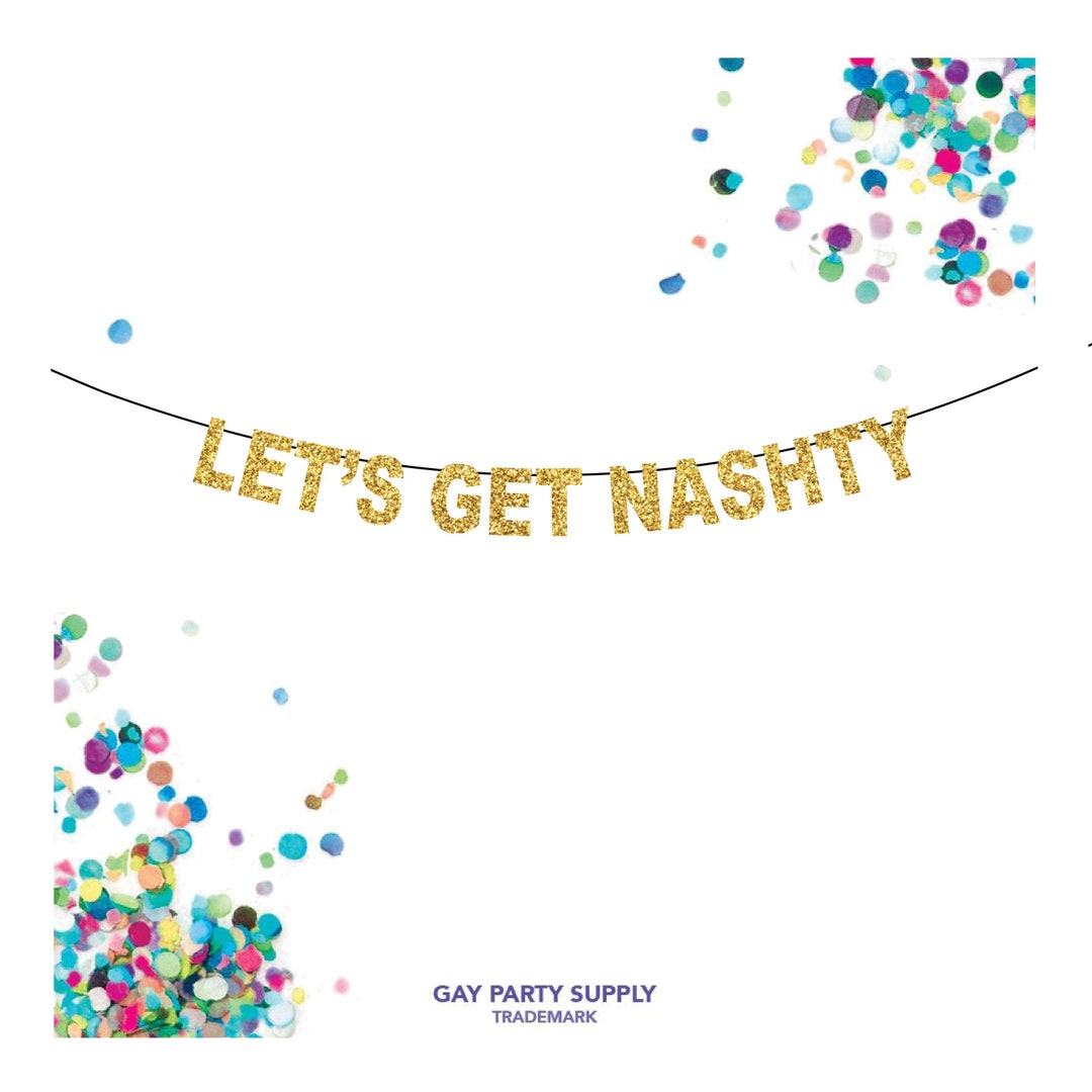 Lets Get Nashty, Smashed in Nash, Nashlorette Banner, Bachelorette ...
