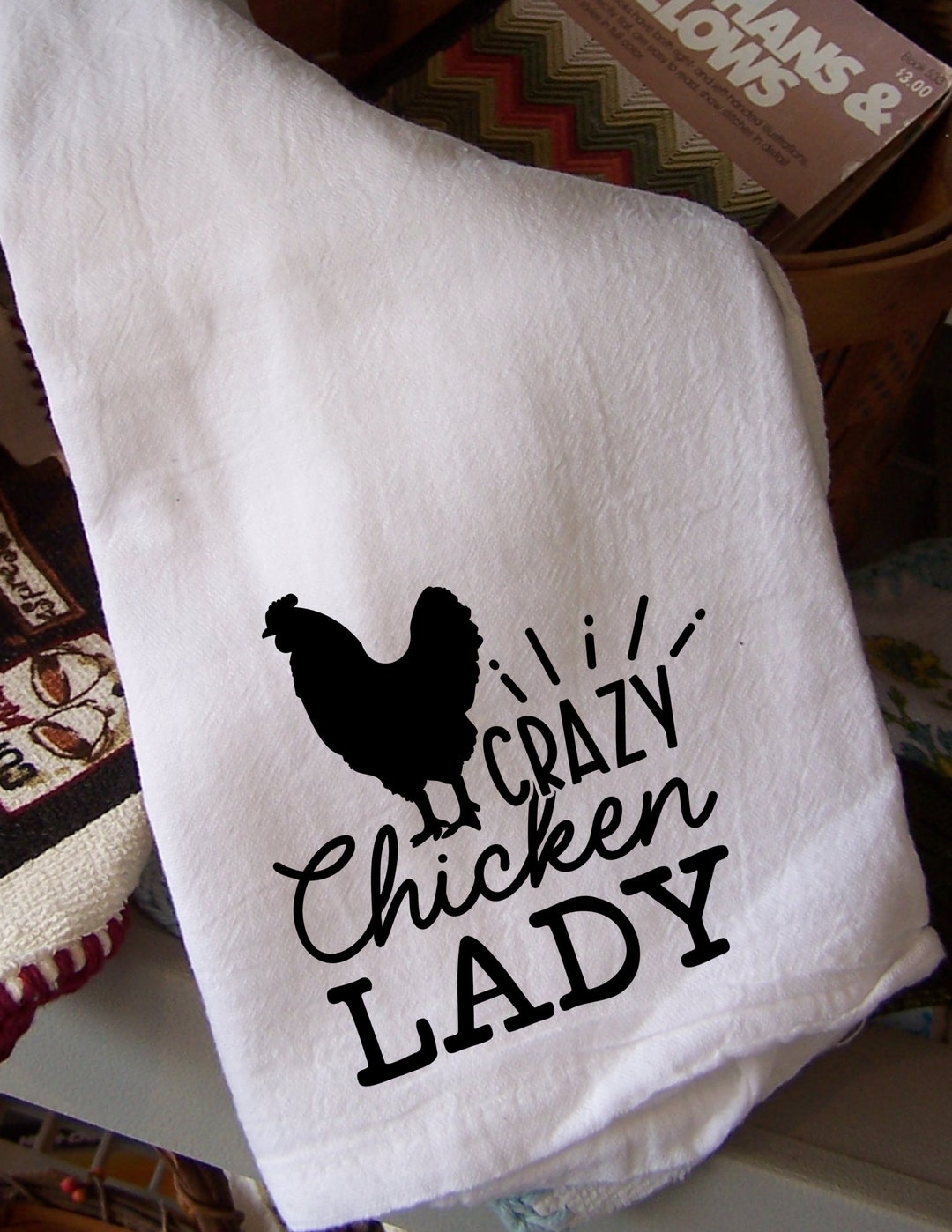 Crazy Chicken Lady Flour Sack Kitchen Towel Handmade; New 28 In. X 29 ...
