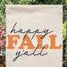Happy Fall Yall, Happy Fall Yall Flag, Garden Flag, Outdoor Flag, Flag ...