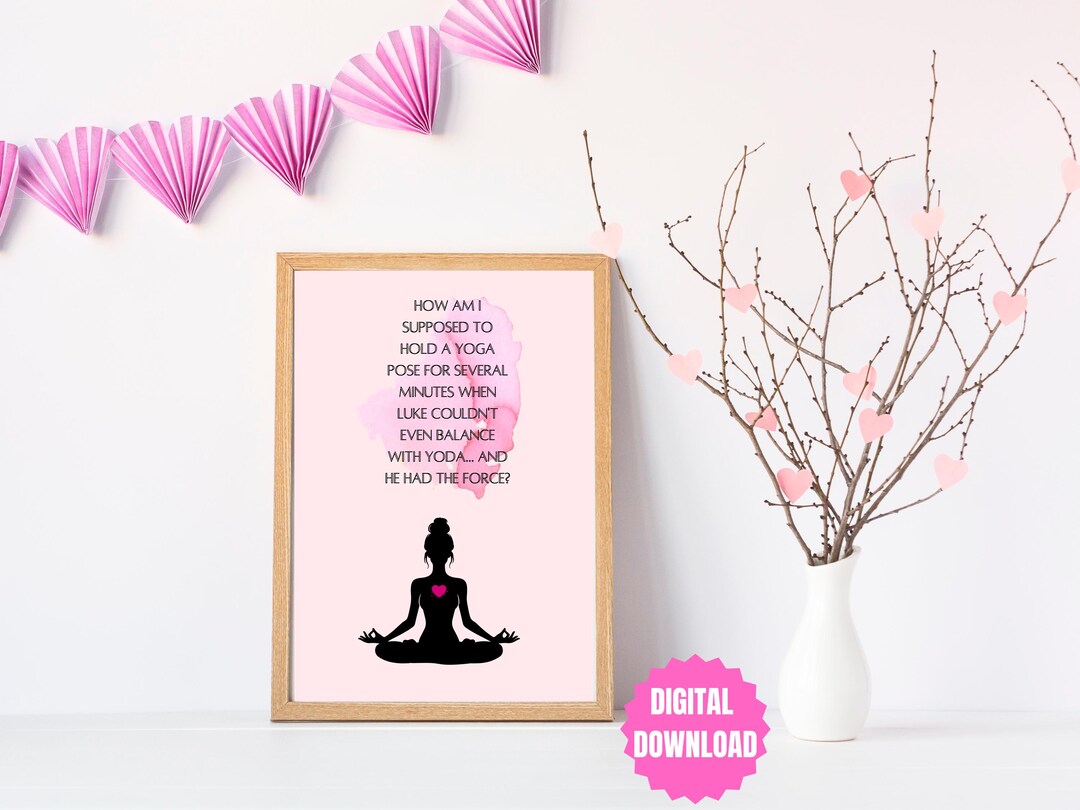 Yoga, Use the Force Printable Wall Art, Printable Mindfulness Gift for ...