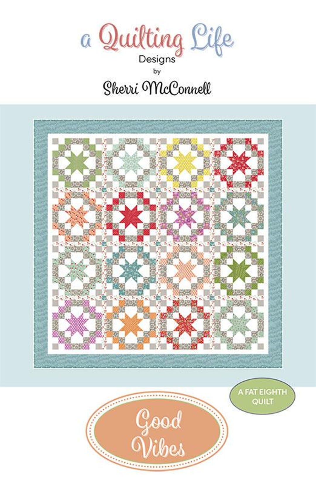 SALE Good Vibes Quilt PATTERN - Quilting Life Designs - Moda Fabrics ...