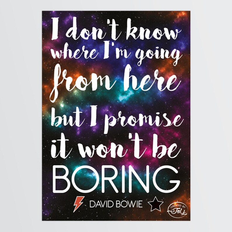 David Bowie Quote Print - I Don't Know Where I'm Going From Here, but I ...