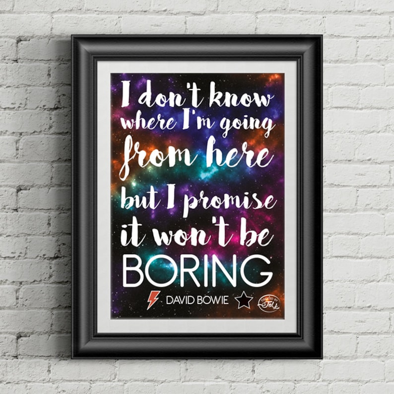 David Bowie Quote Print - I Don't Know Where I'm Going From Here, but I ...