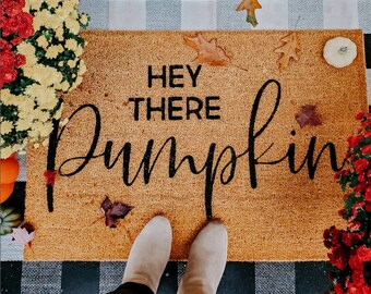 Hey There Pumpkin Doormat Hello Pumpkin, Hi Pumpkin Door Mat, Funny ...